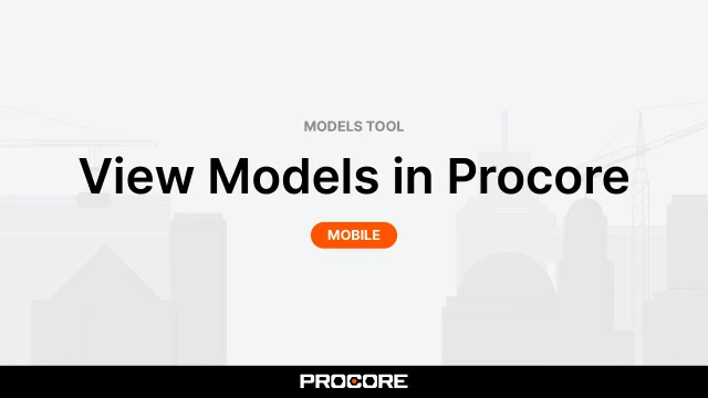 Models - Videos (Android) - Procore