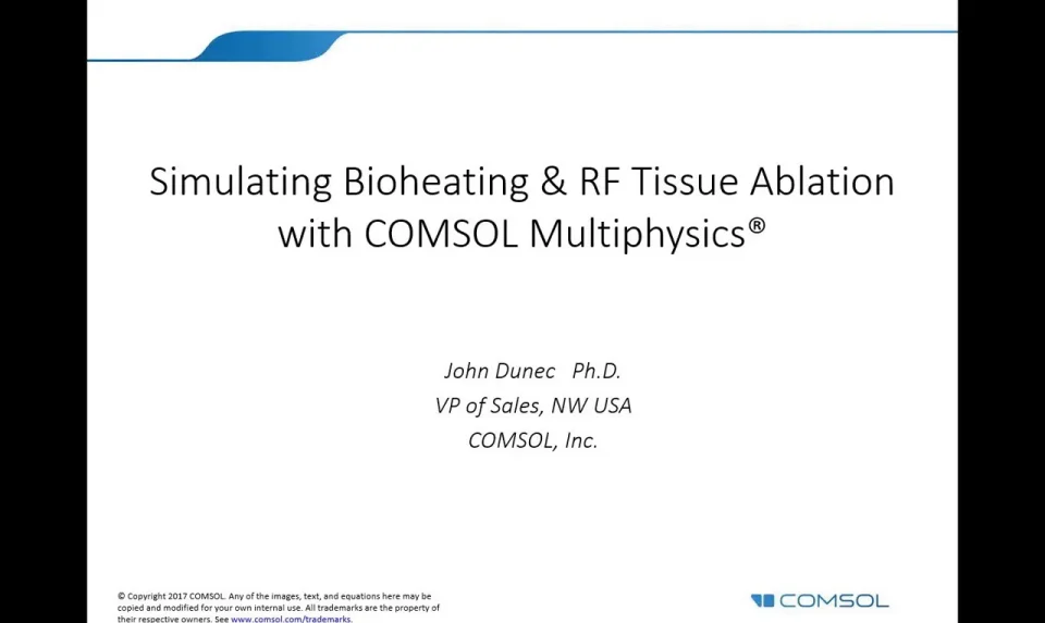 Simulating Bioheating and Tissue Ablation in the COMSOL® Software
