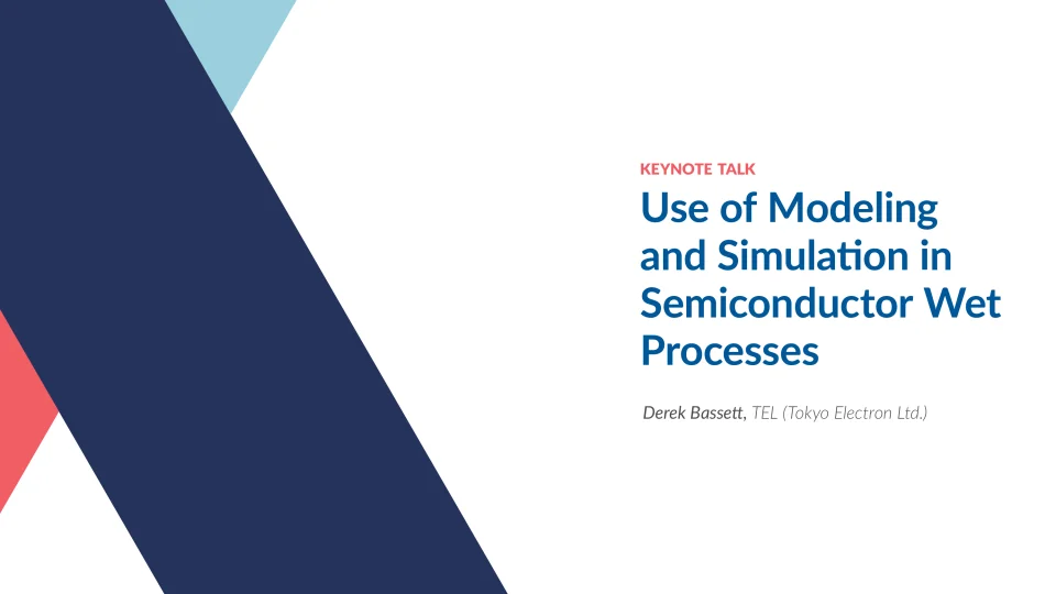 Keynote Modeling And Simulation In Semiconductor Wet Processes