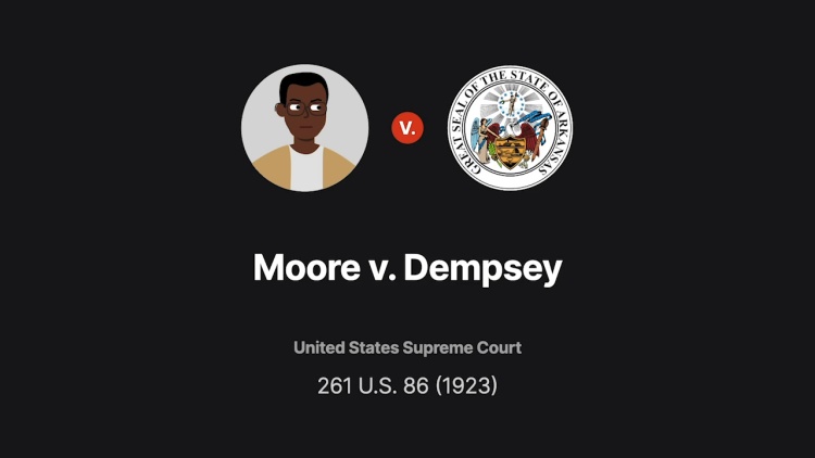 Moore v. Dempsey, 261 U.S. 86 (1923): Case Brief Summary | Quimbee