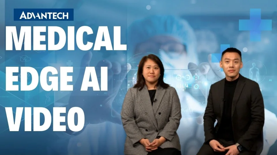 Advancing Medical Technology Through Edge AI Integration - Videos - Advantech Connect