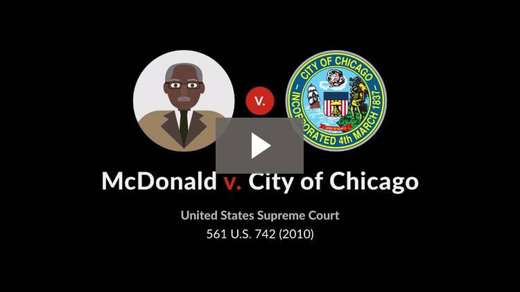 McDonald v. City of Chicago - Case Brief - Quimbee