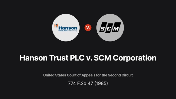 Hanson Trust PLC v. SCM Corporation, 774 F.2d 47 (1985): Case Brief ...