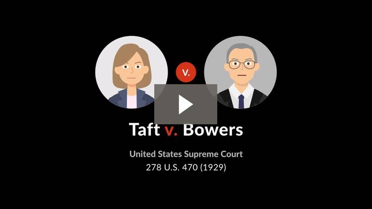 Taft v. Bowers - Case Brief - Quimbee