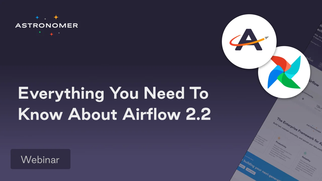 Everything you Need to Know About Airflow 2.2 - Video