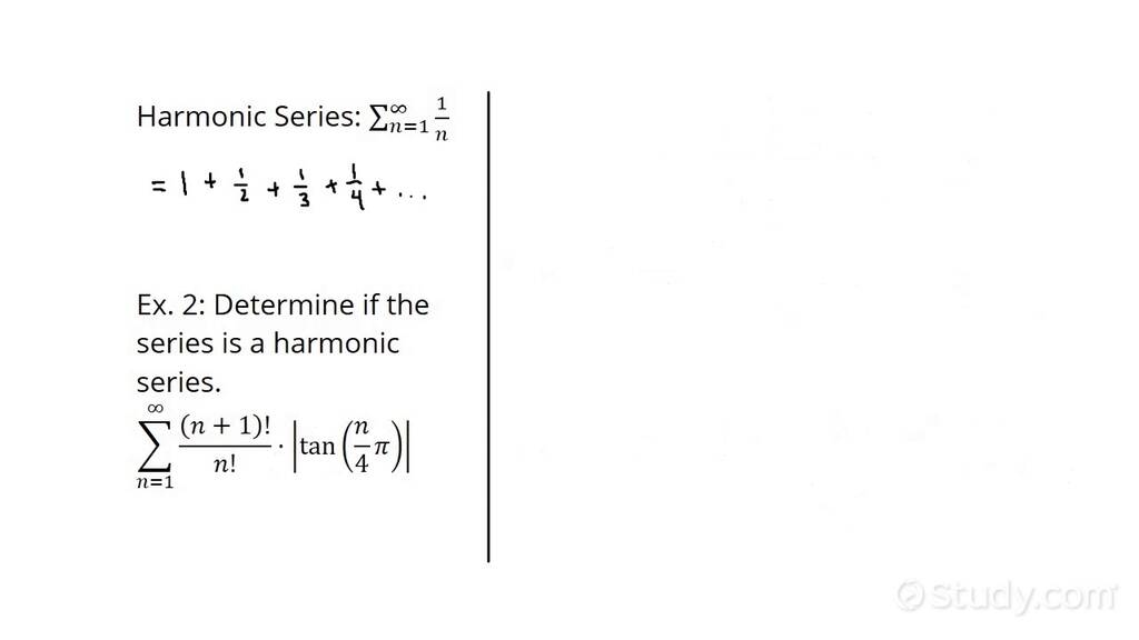 Identifying a Series of Numbers as a Harmonic Series | Calculus | Study.com