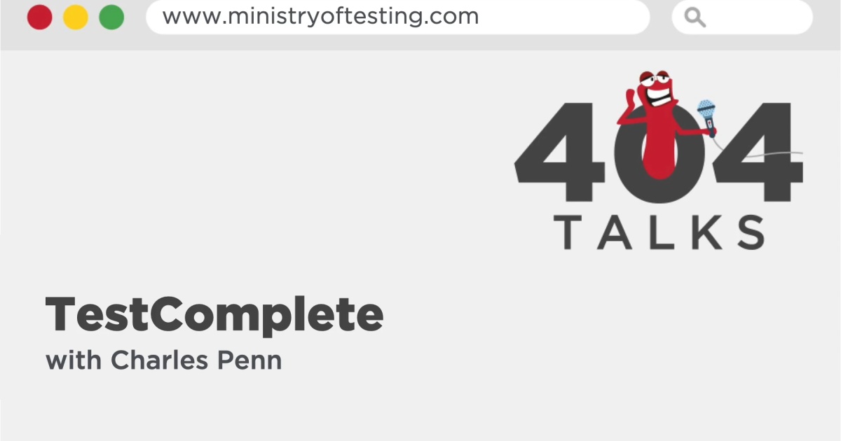 TestComplete with Charles Penn | Ministry of Testing