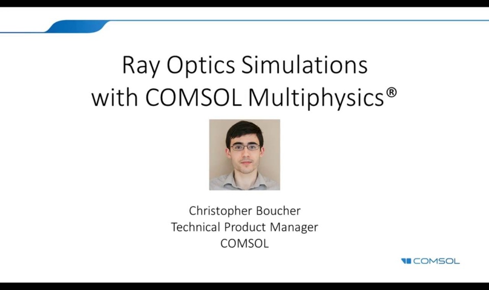 Simulating Ray Optics In Comsol Multiphysics® 