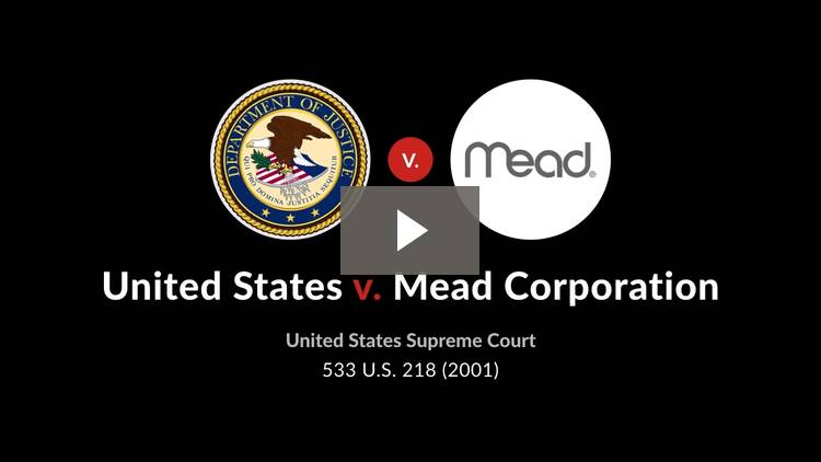 United States v. Mead Corp., 533 U.S. 218 (2001): Case Brief Summary ...