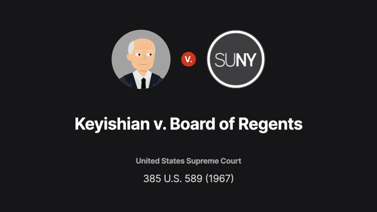 Keyishian v. Board of Regents, 385 U.S. 589 (1967): Case Brief Summary ...