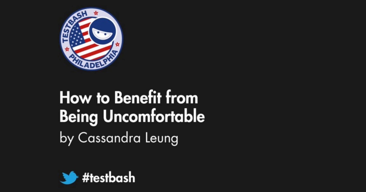 How to Benefit from Being Uncomfortable - | Ministry of Testing