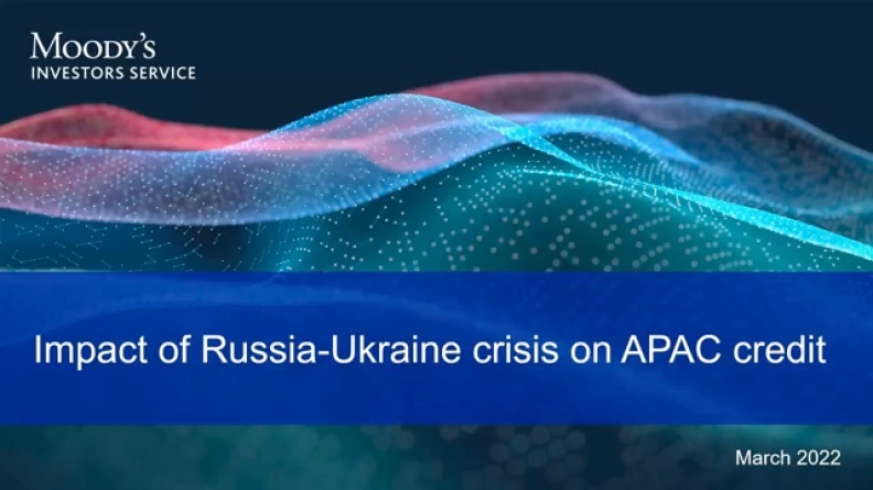 Impact of Russia-Ukraine Crisis on APAC Credit | Moody's Events