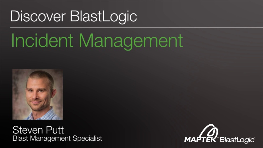Maptek - Discover BlastLogic – Incident Management