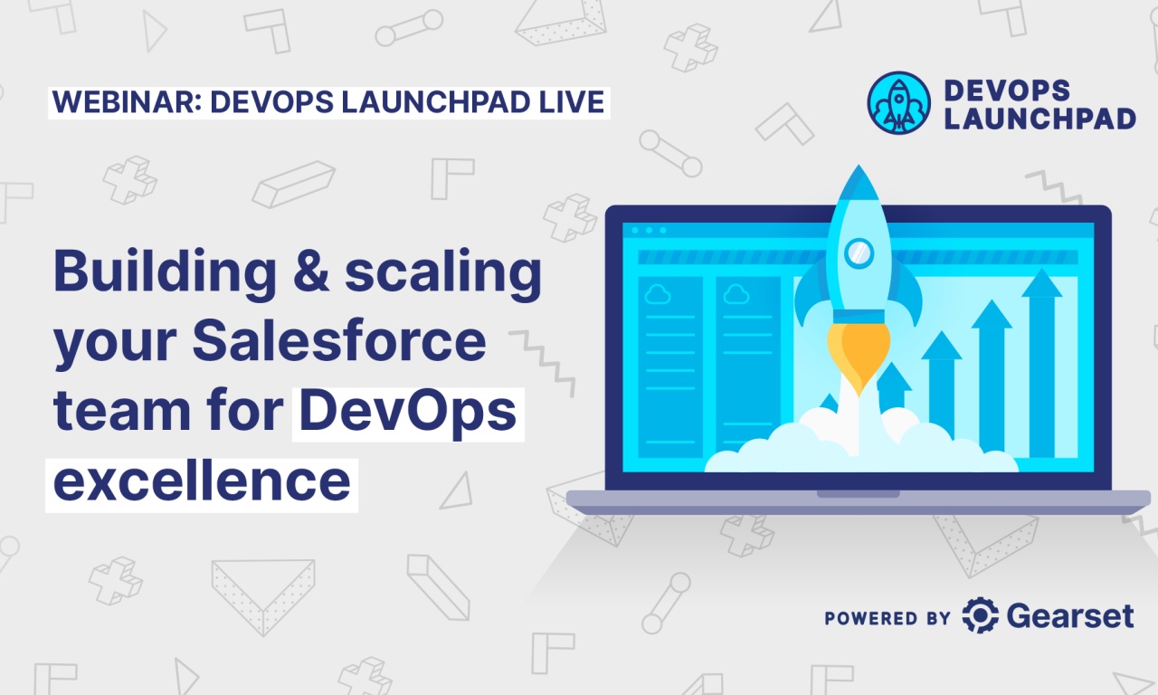 DevOps Launchpad Live: How to build and scale your team for DevOps excellence | Gearset
