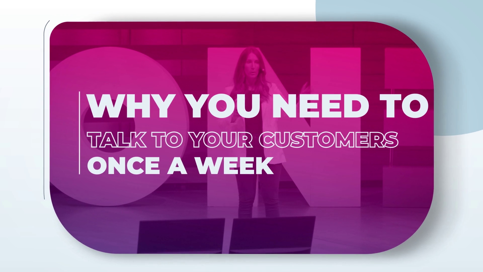 Why you need to talk to your customers once a week | Uberflip