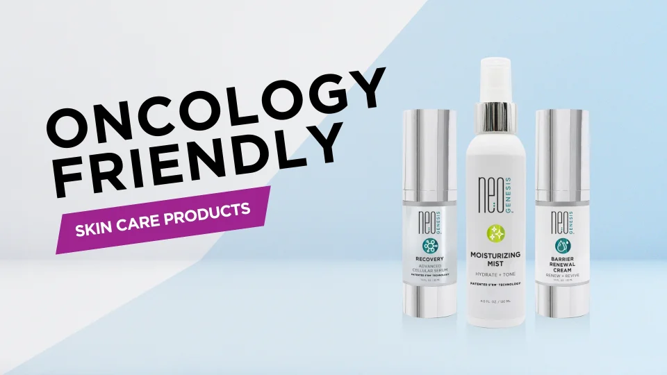 Oncology Friendly Skin Care Solutions - Concerns | Radiation Dermatitis
