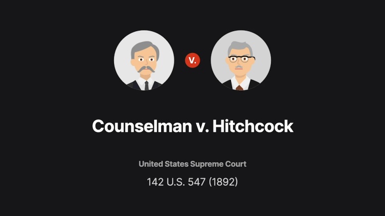 Counselman v. Hitchcock, 142 U.S. 547 (1892): Case Brief Summary - Quimbee