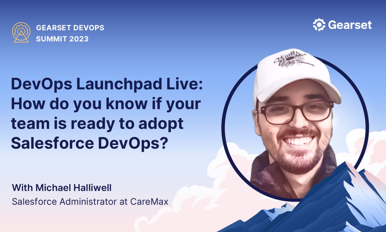 How do you know if your team is ready to adopt Salesforce DevOps? | Gearset