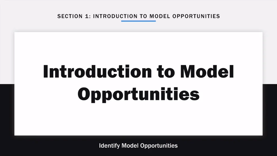 Identify Model Opportunities - Intro to Model Opportunities - Reforge