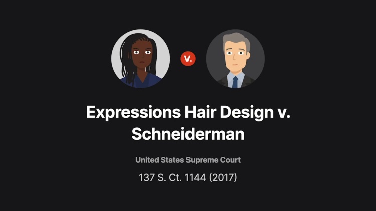 Expressions Hair Design v. Schneiderman, 581 U.S. ___, 137 S. Ct. 1144 ...