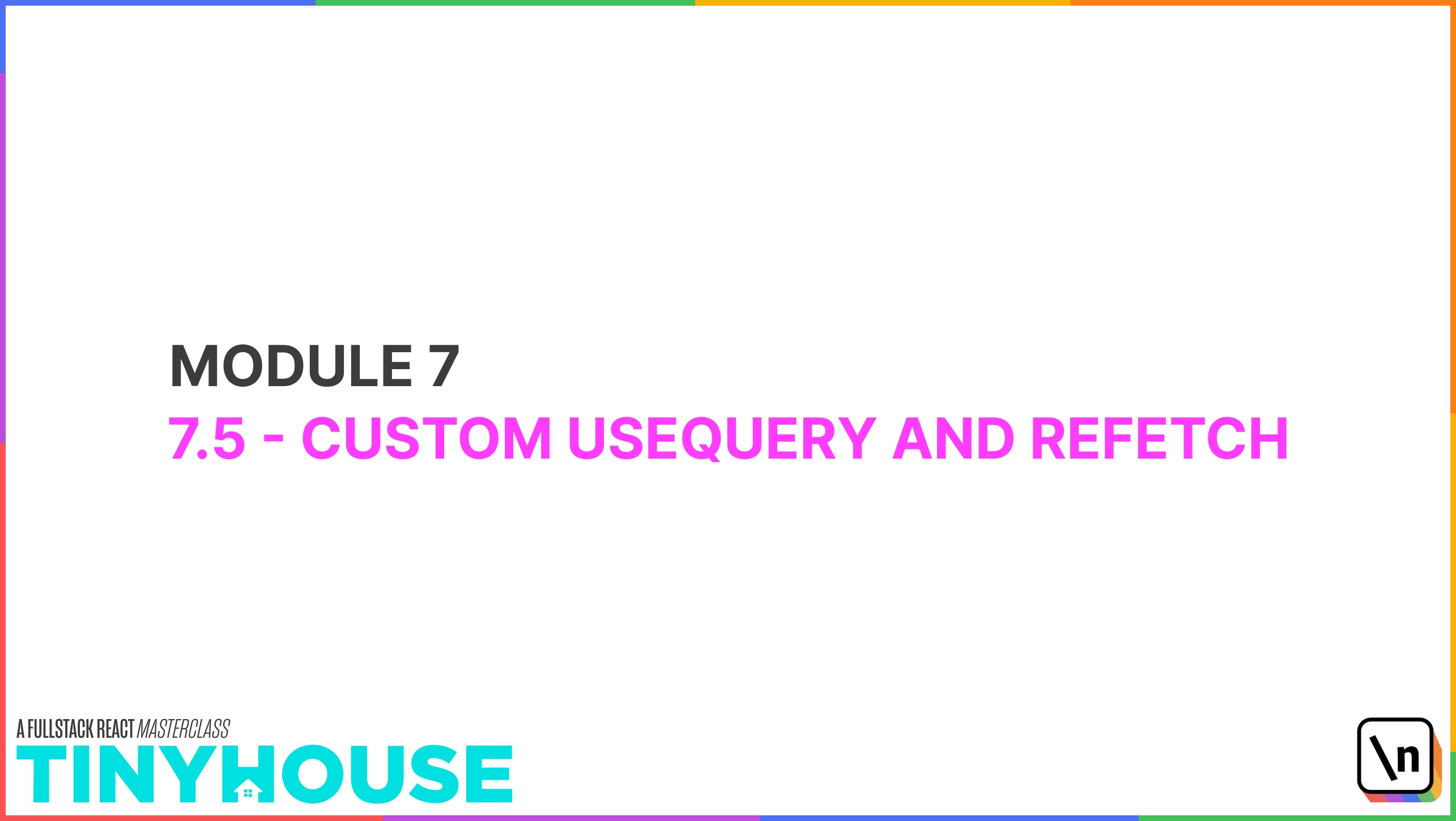 How To Manually Refetch React Usequery Hook Data Tinyhouse A Fullstack React Masterclass With
