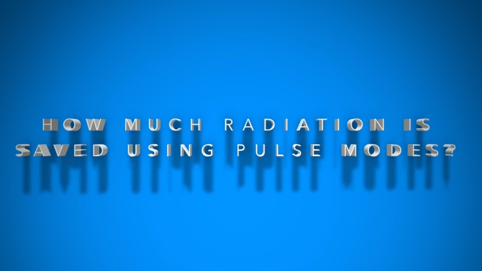 How Much Radiation Dose is Saved Using Pulse Modes | Video Lesson ...