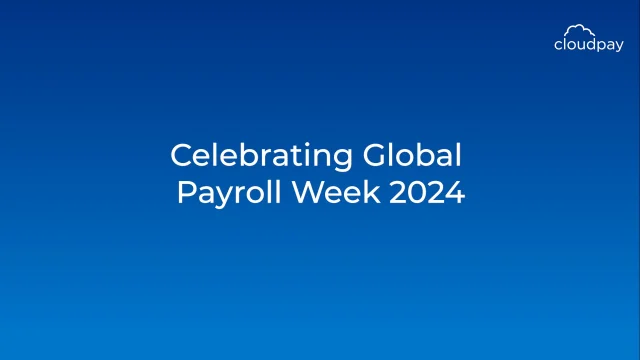 Global Payroll Week 2024 - CloudPay