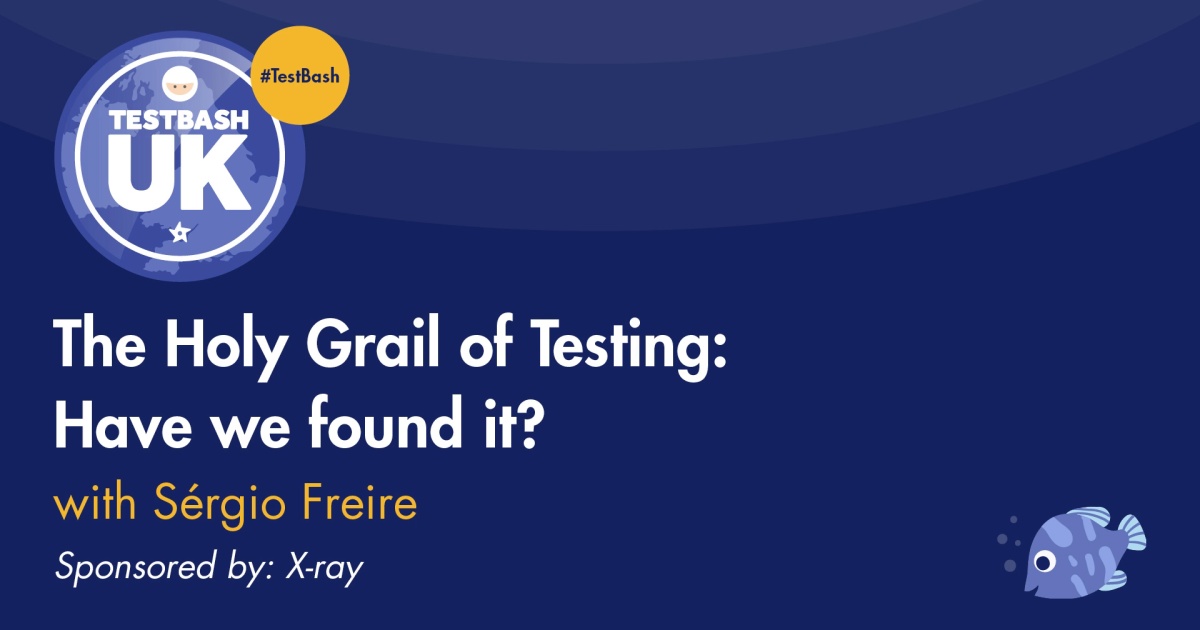 The Holy Grail of Testing: Have We Found It? | Ministry of Testing