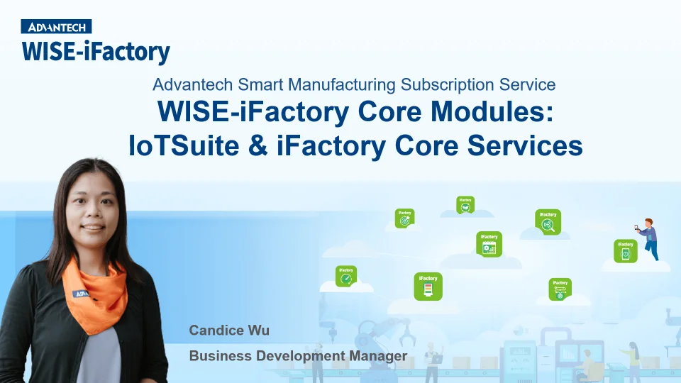 WISE-iFactory_2.1 IoTSuite & iFactory Core Services - Videos - Advantech Connect