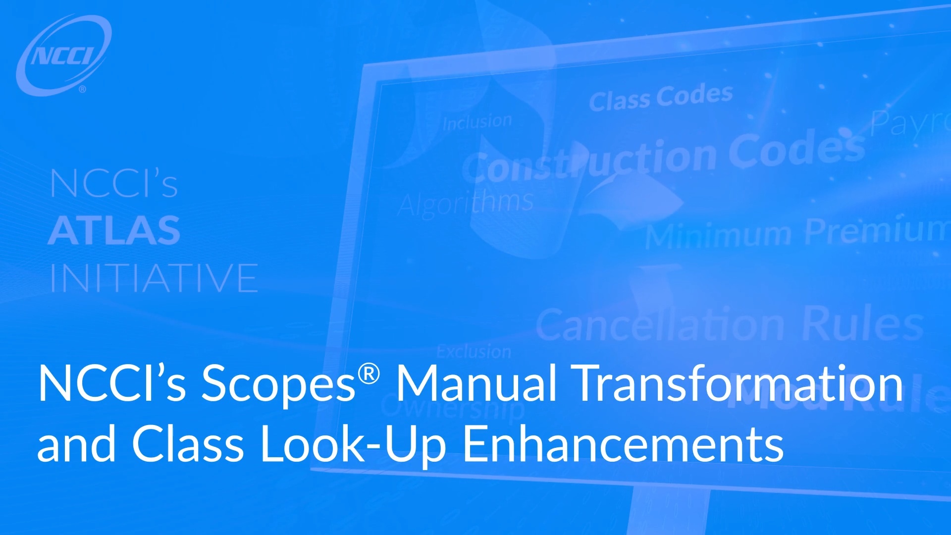 NCCI’s Scopes® Manual Transformation and Class Look-Up Enhancements ...