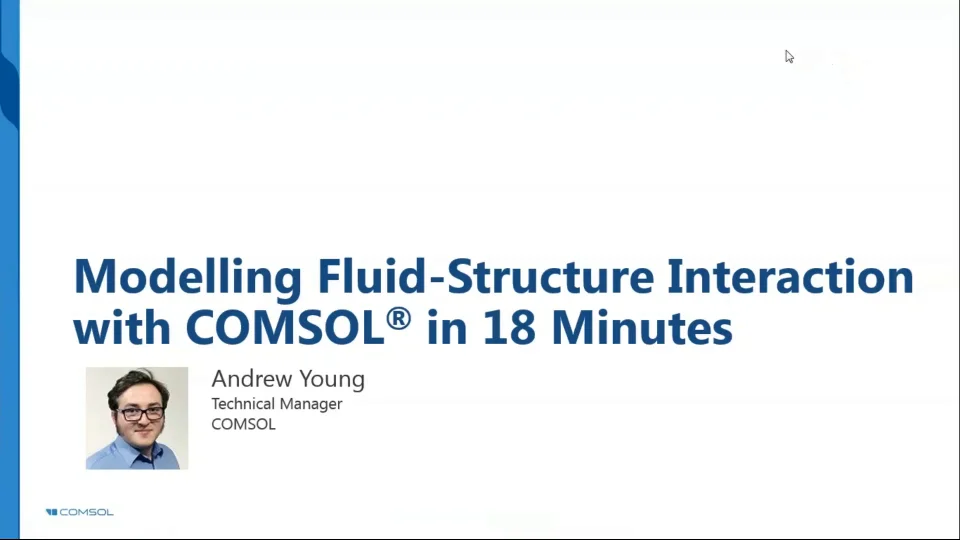 Intro to Modeling Fluid-Structure Interaction in COMSOL®
