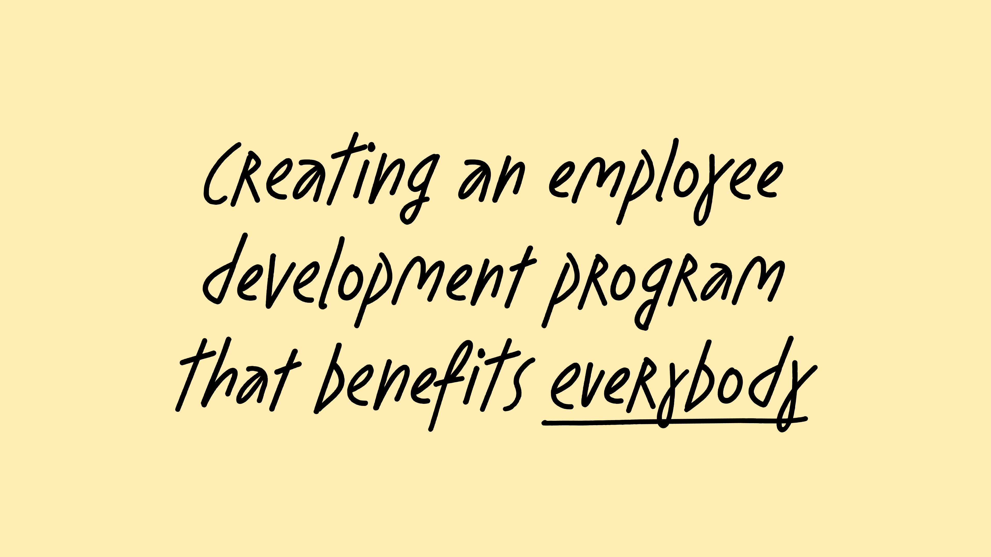 Creating an employee development program that benefits everybody - feat ...