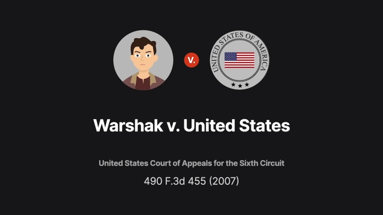 Warshak v. United States, 490 F.3d 455 (2007): Case Brief Summary - Quimbee