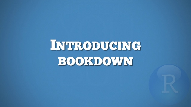 Introducing bookdown - RStudio