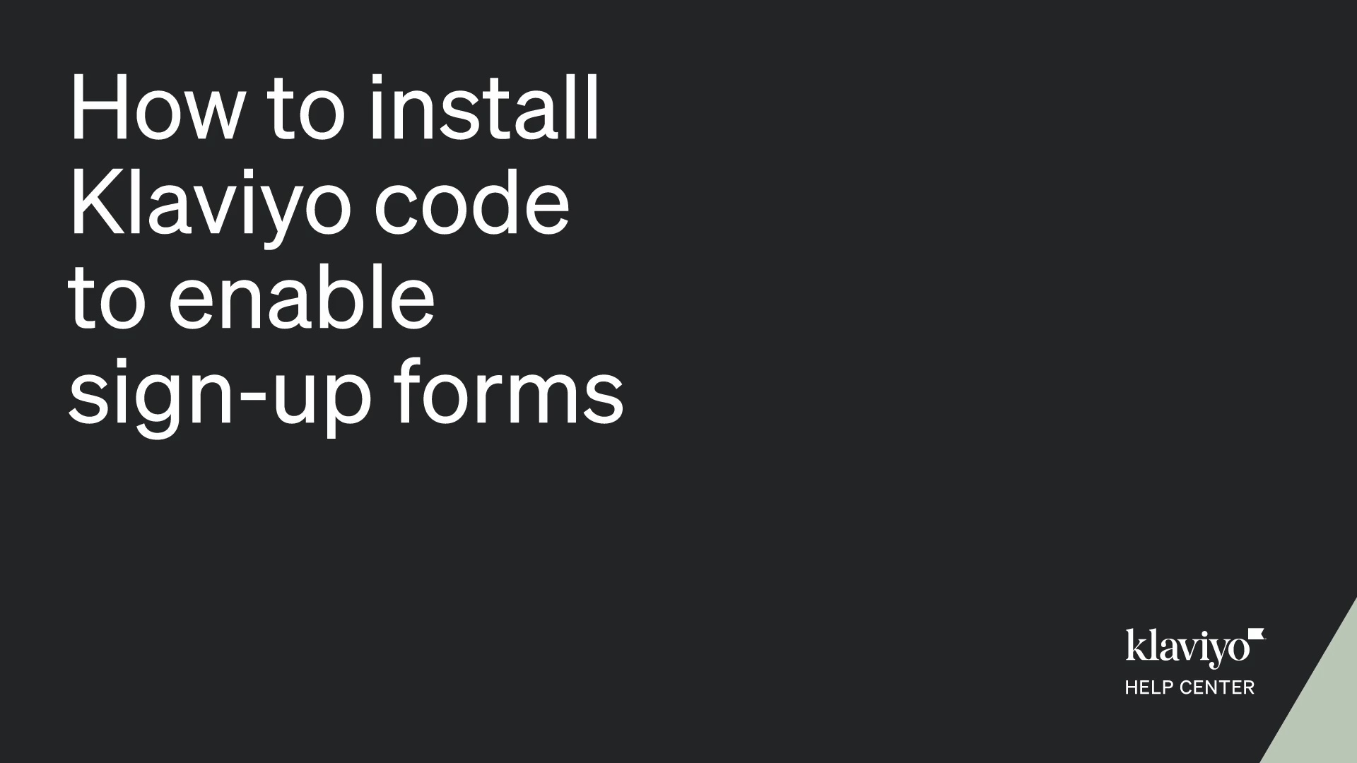 How to install Klaviyo.js to publish sign-up forms | Klaviyo Help Center