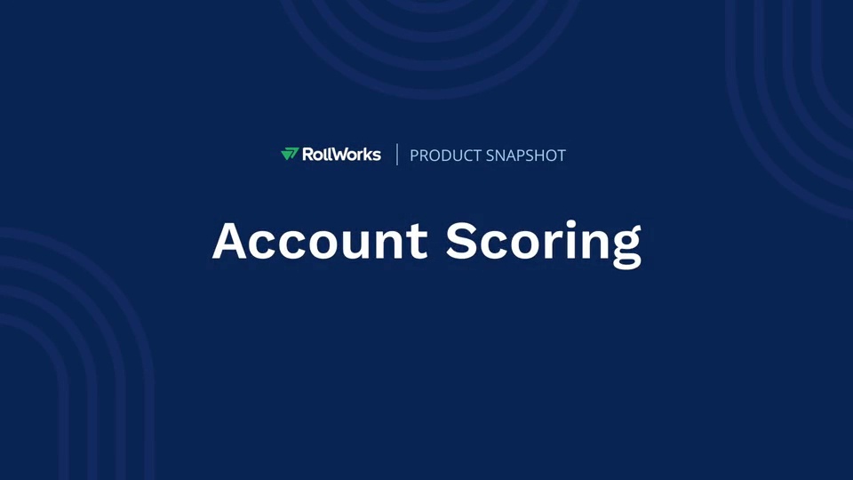 Account Scoring Product Snapshot | RollWorks