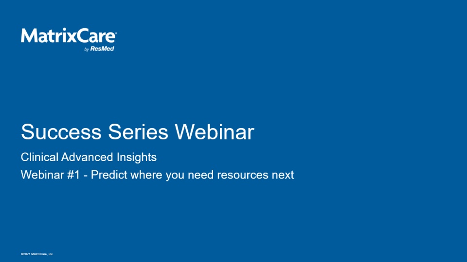 Provide the best proactive care with Clinical Advanced Insights