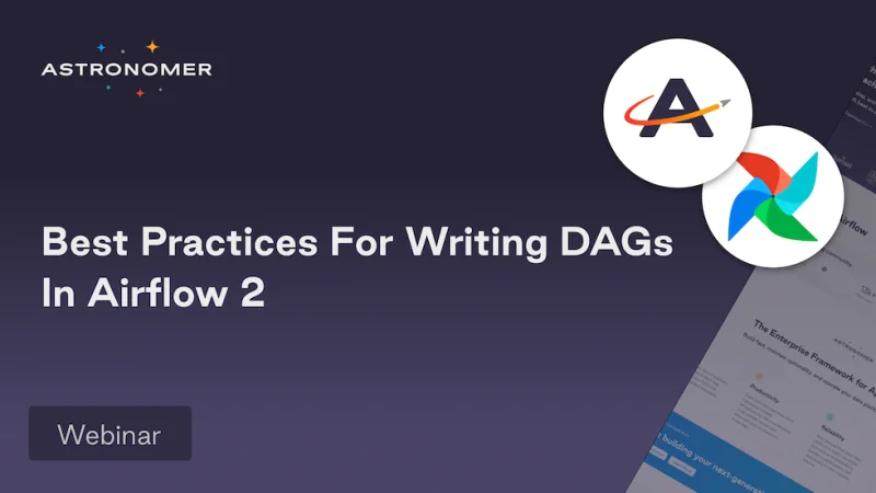 Best Practices for Writing DAGs in Airflow 2 - Video Best Practices for Writing DAGs in Airflow 2 - Video