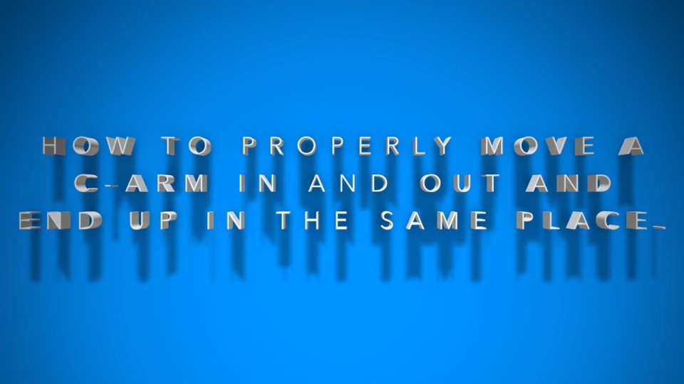 How to Properly Move a C-Arm | Video Lesson | Clover Learning