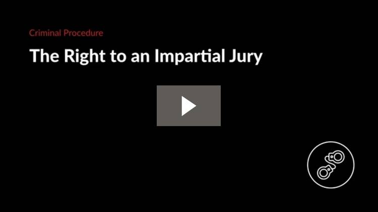 The Right to an Impartial Jury in Criminal Procedure - Quimbee