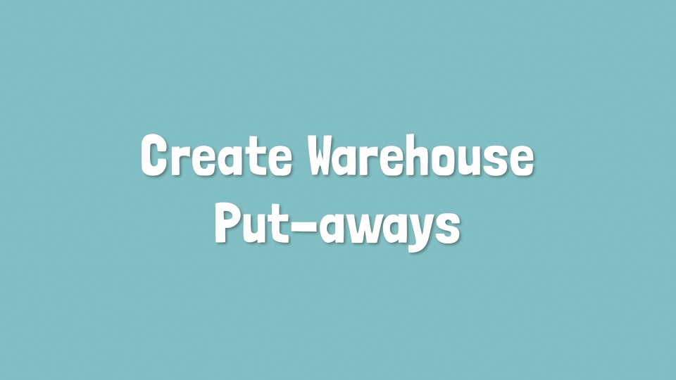 Dynamics 365 Business Central - Create Warehouse Put-aways