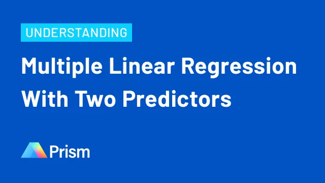 Understanding Multiple Linear Regression With Two Predictors - Graphpad