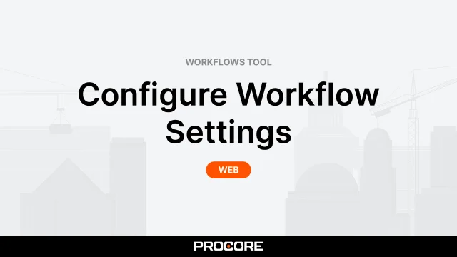 Workflows Tool - Videos - Procore