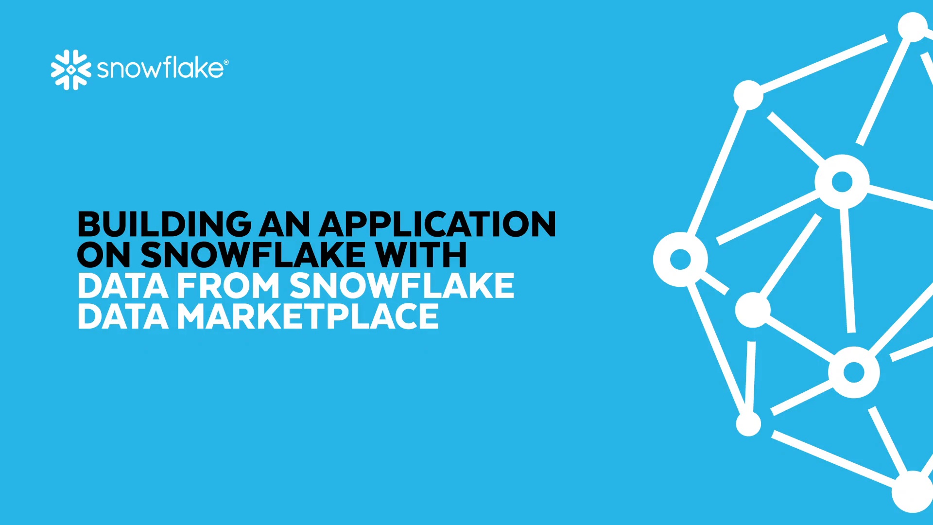 Building An Application On Snowflake With Data From Snowflake Data Marketplace