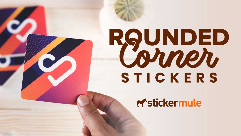 Rounded corner stickers | Free delivery | Sticker Mule UK