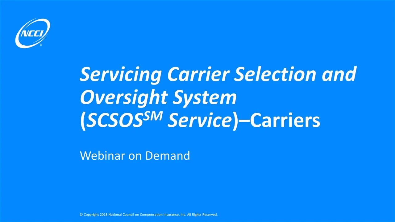 Servicing Carrier Selection and Oversight System (SCSOS℠ Service) Carriers