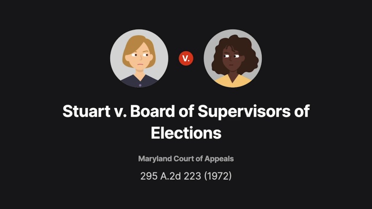 Stuart v. Board of Supervisors of Elections, 295 A.2d 223 (1972): Case ...