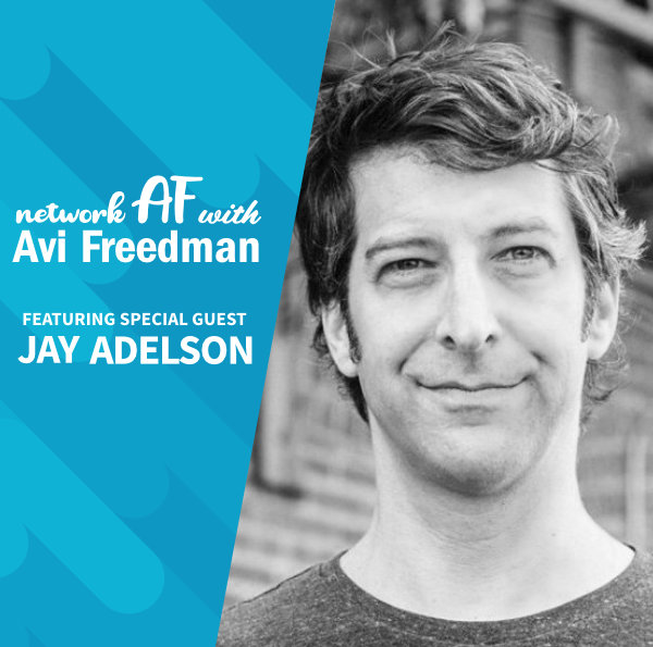 Problem solving and pinball with Jay Adelson | Network AF Podcast | Kentik