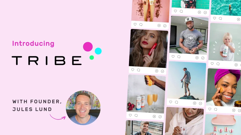 TRIBE | Influencer Marketing and Branded Content