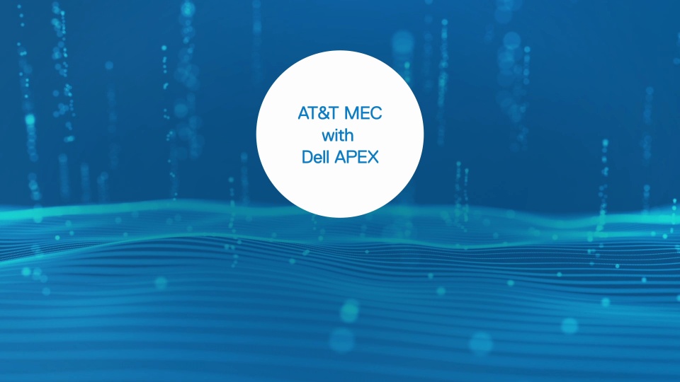 AT&T MEC with Dell APEX Empowers Business Customers | Telecom Co ...
